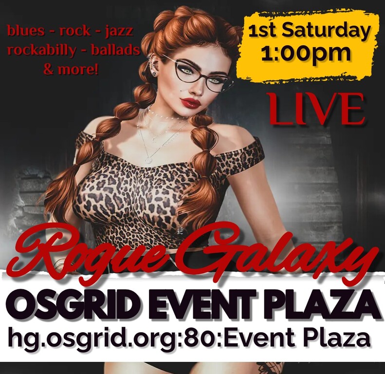 RogueGalaxy: Join me today at OSGRID EVENT PLAZA! 🙂 Send me your requests & dedications and I